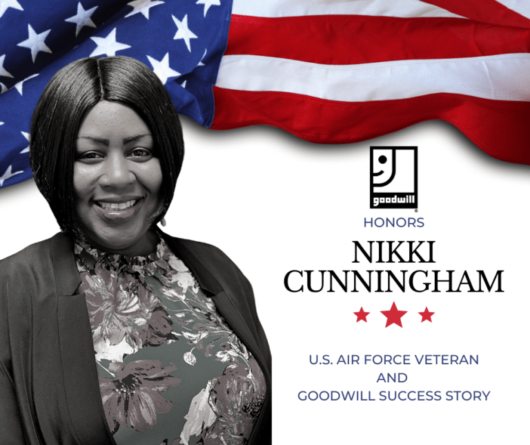 Goodwill honors Nikki Cunningham U.S. Air Force Veteran and Goodwill ...